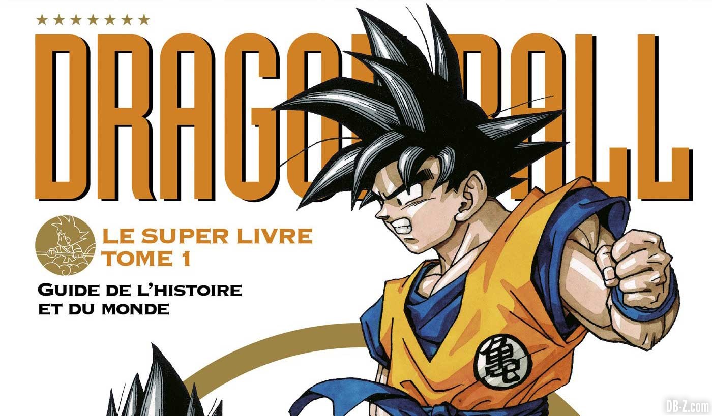 La couverture française du guide Dragon Ball - Le Super Livre Tome 1 ...